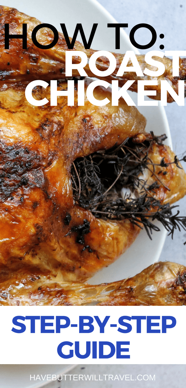How to Roast Chicken - Great Low Carb Meal - Have Butter will Travel